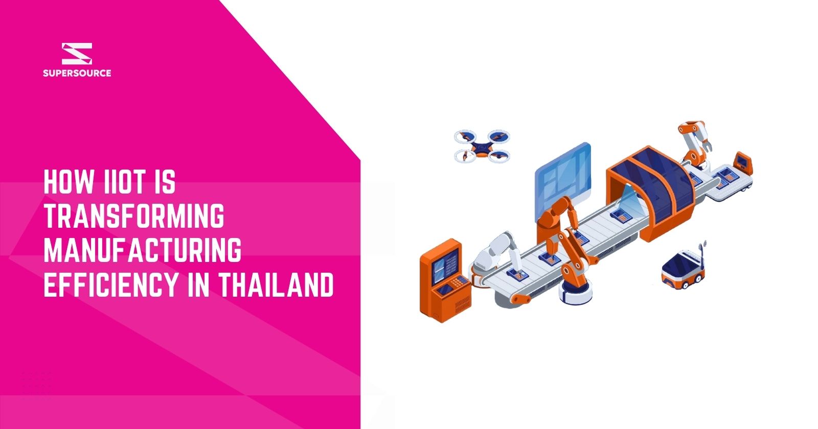How IIoT is Transforming Manufacturing Efficiency in Thailand - Supersource